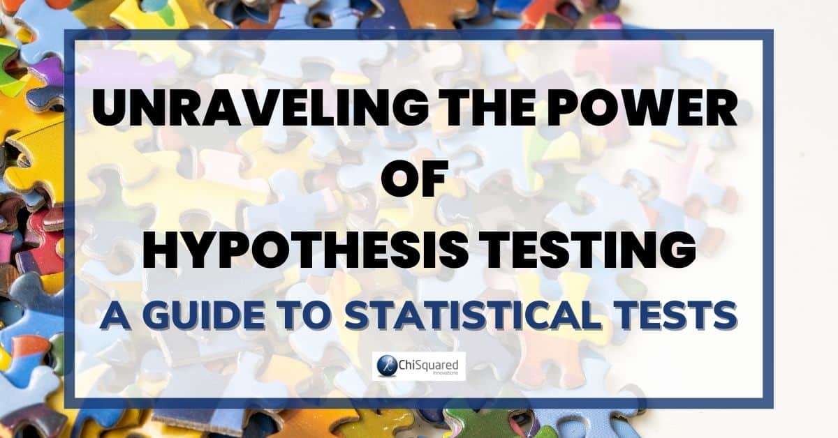 Unraveling the Power of Hypothesis Testing: A Guide to Statistical Tests