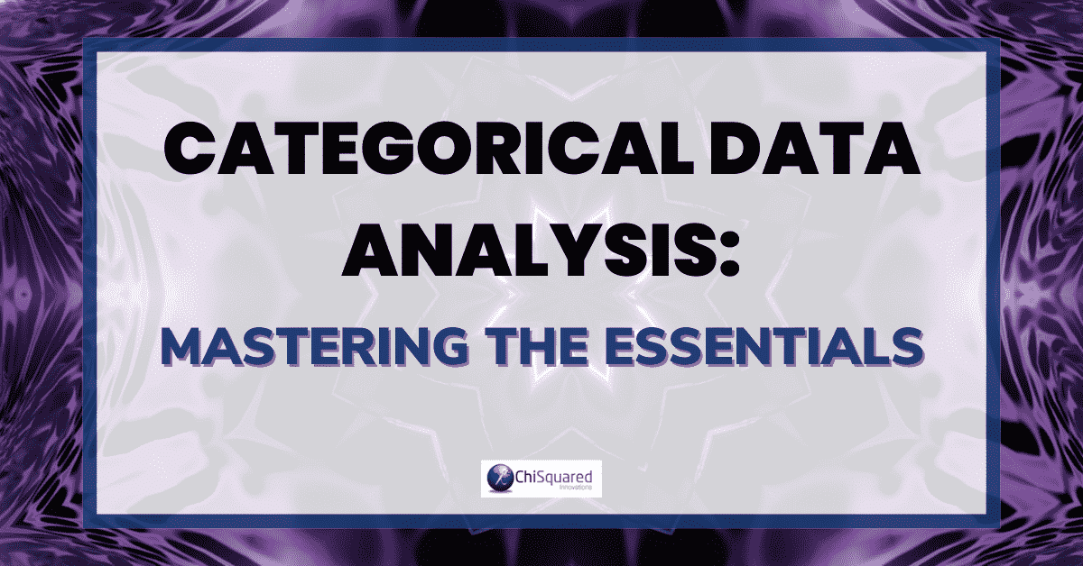 Categorical Data Analysis - Mastering Essential Fundamentals
